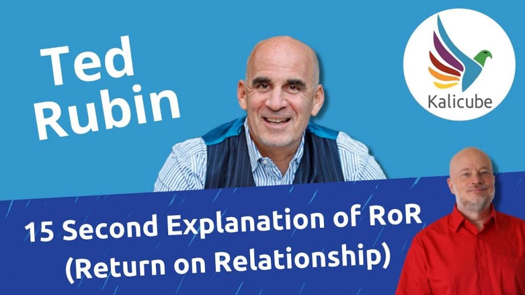 Ted Rubin Explains What RoR (Return on Relationship) Really Means - Kalicube Knowledge Nuggets