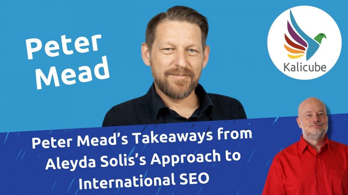 What Strucks Peter Mead Most About International SEO Strategy ...