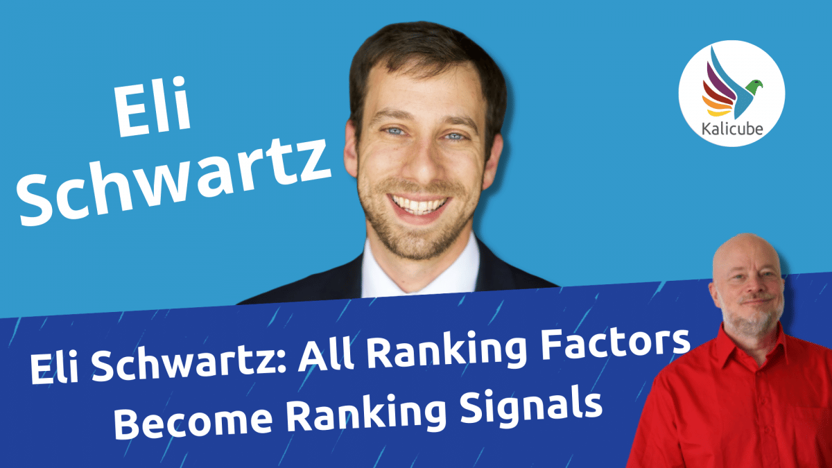 How Did All Ranking Factors Become Ranking Signals with Eli Schwartz - Kalicube Knowledge Nuggets.