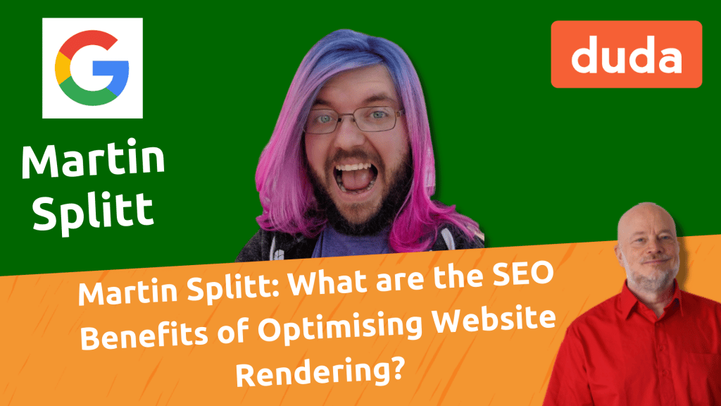 Martin Splitt Explains the Benefits of Optimizing Website Rendering and ...