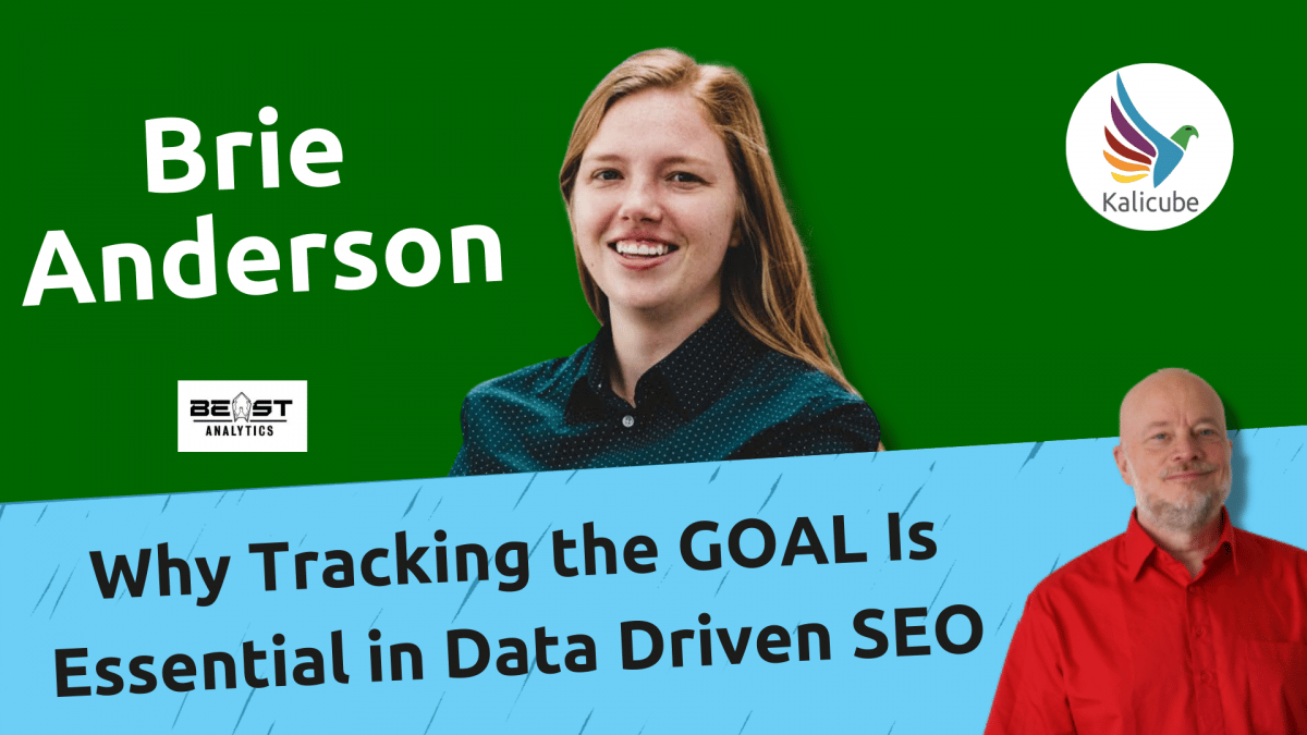 Why Tracking the GOAL Is Essential in Data Driven SEO - Kalicube ...